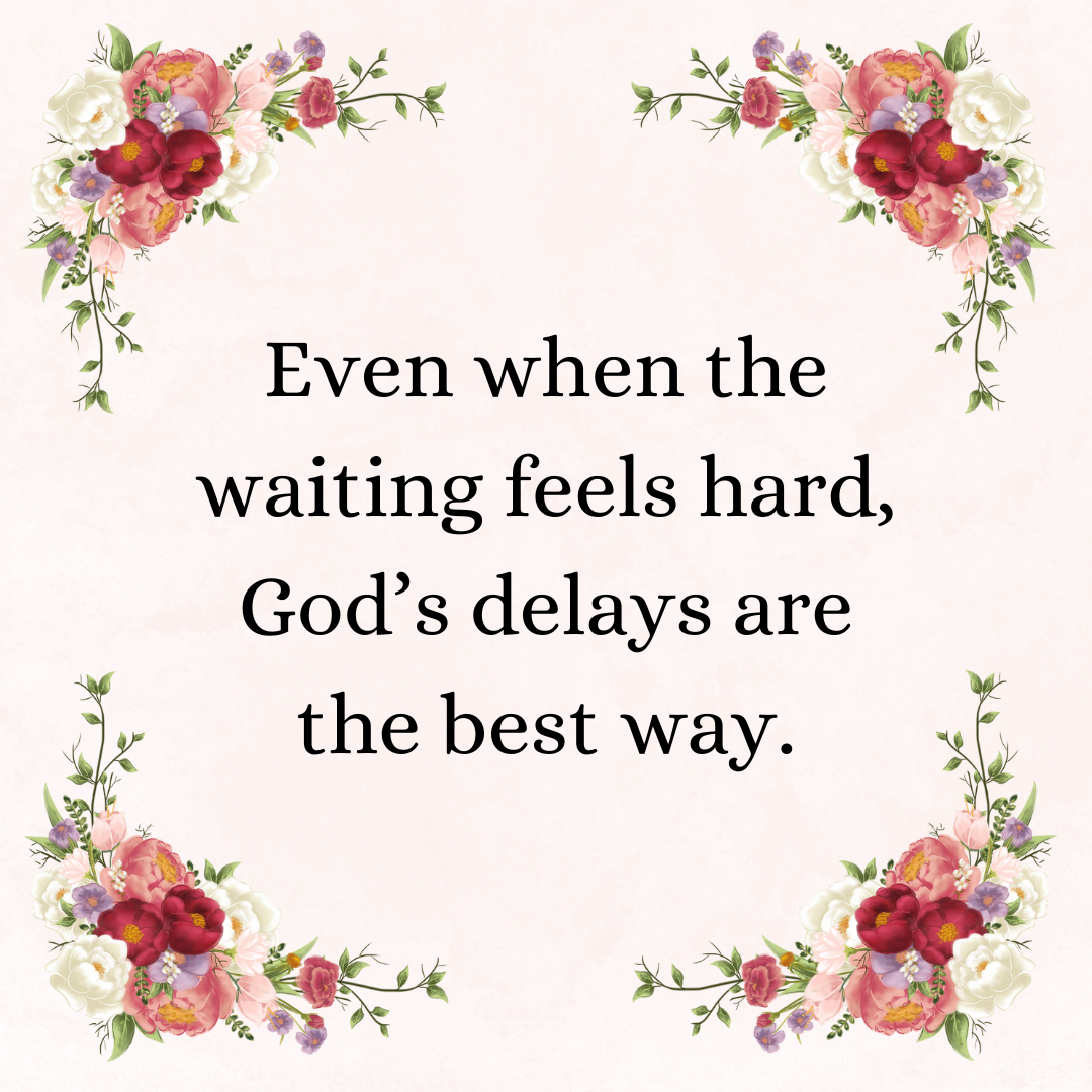 Finding Delight in God’s Delays – Consider the Joy